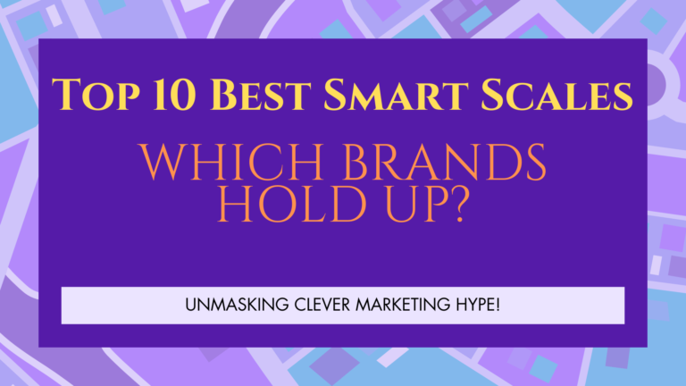 Top 10 Best Smart Scales - Unmasking Clever Marketing Hype! - ReviewMerit