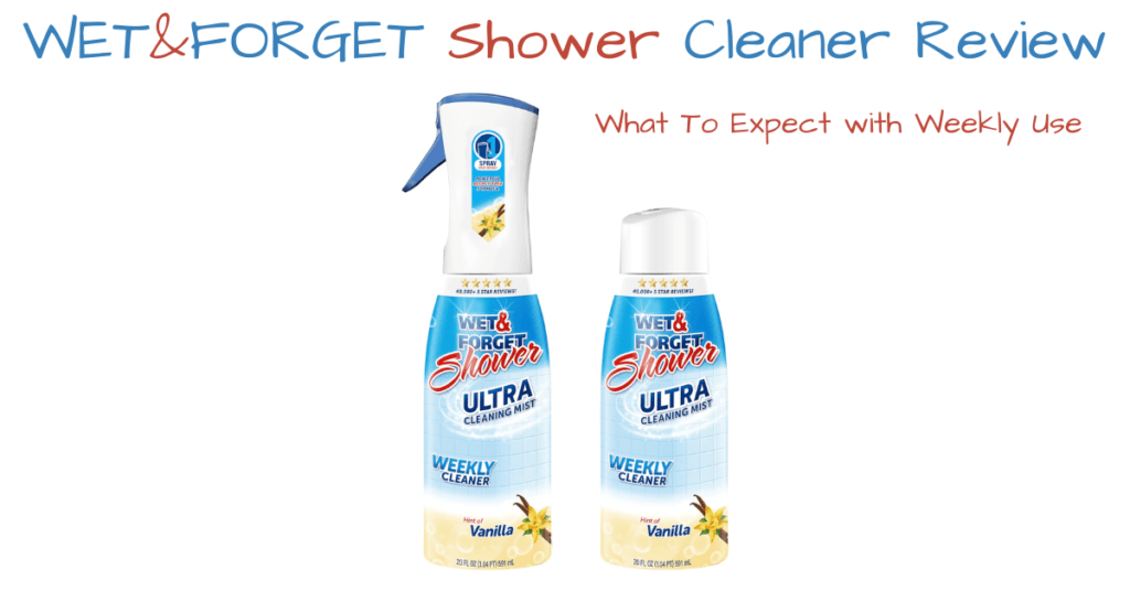 Wet and Forget Shower Cleaner Review: What to Expect With Weekly Use ...